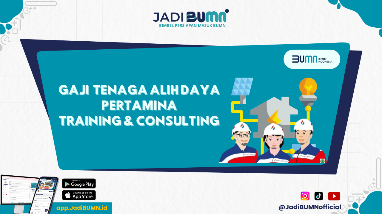 Gaji Tenaga Alih Daya Pertamina Training and Consulting - Gaji...